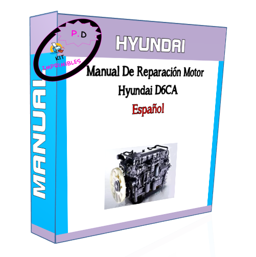 Manual De Reparación Motor Hyundai D6CA Español – Manuales De Taller Chile