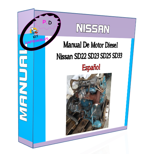 Manual De Motor Diesel Nissan Sd22 Sd23 Sd25 Sd33 En Español – Manuales De Taller Chile