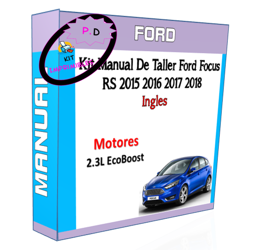 Manual De Taller Ford Focus Rs 2015 2016 2017 2018 – Manuales De Taller ...